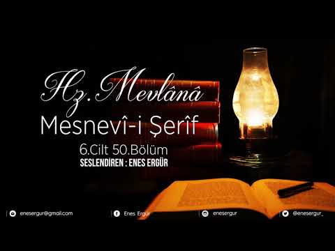 MESNEVİ-İ ŞERİF - 6.CİLT 50.BÖLÜM