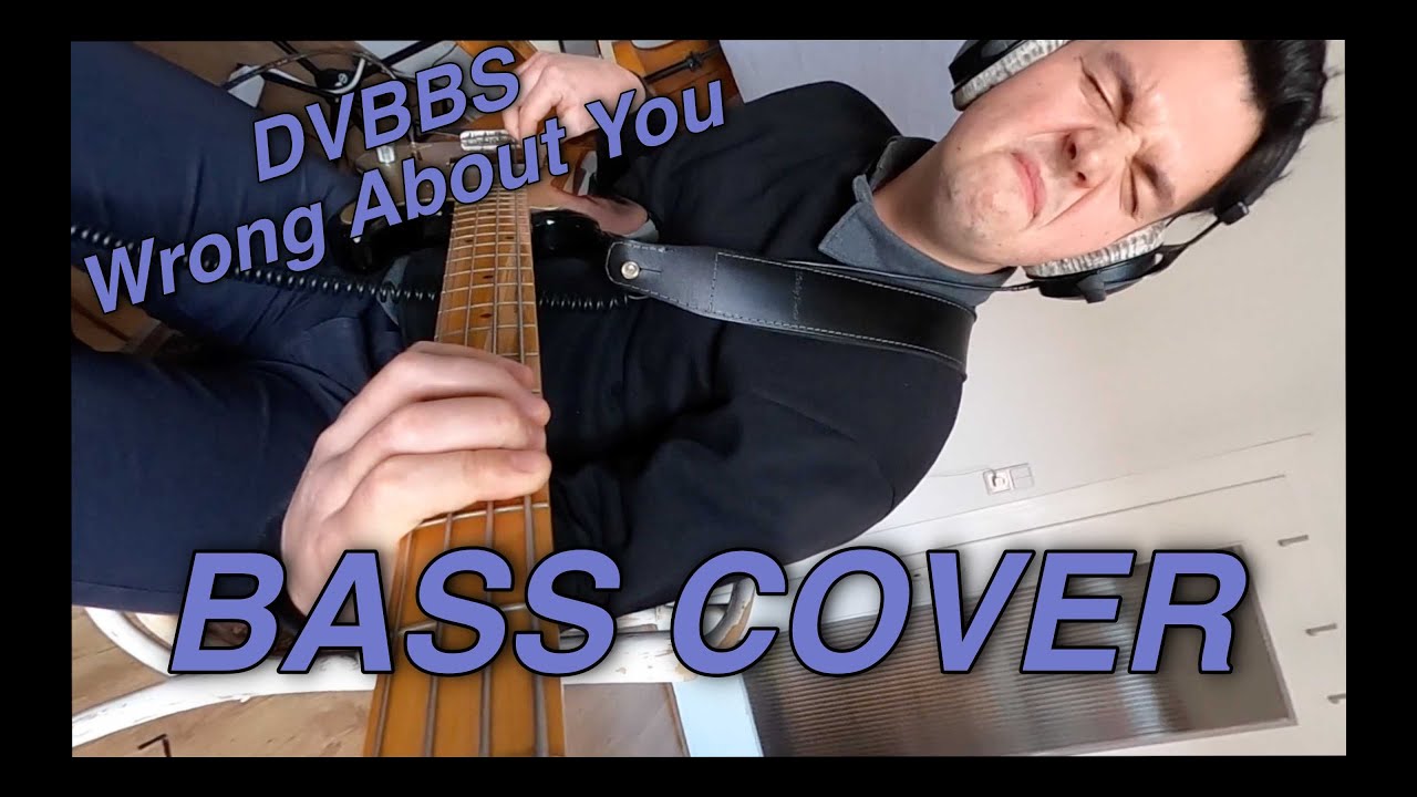 DVBBS - Wrong About You (Brian Thiel Bass Cover) - YouTube