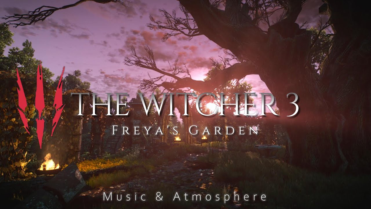 THE WITCHER 3 - Freya's Garden | Relaxing Music Atmosphere - YouTube
