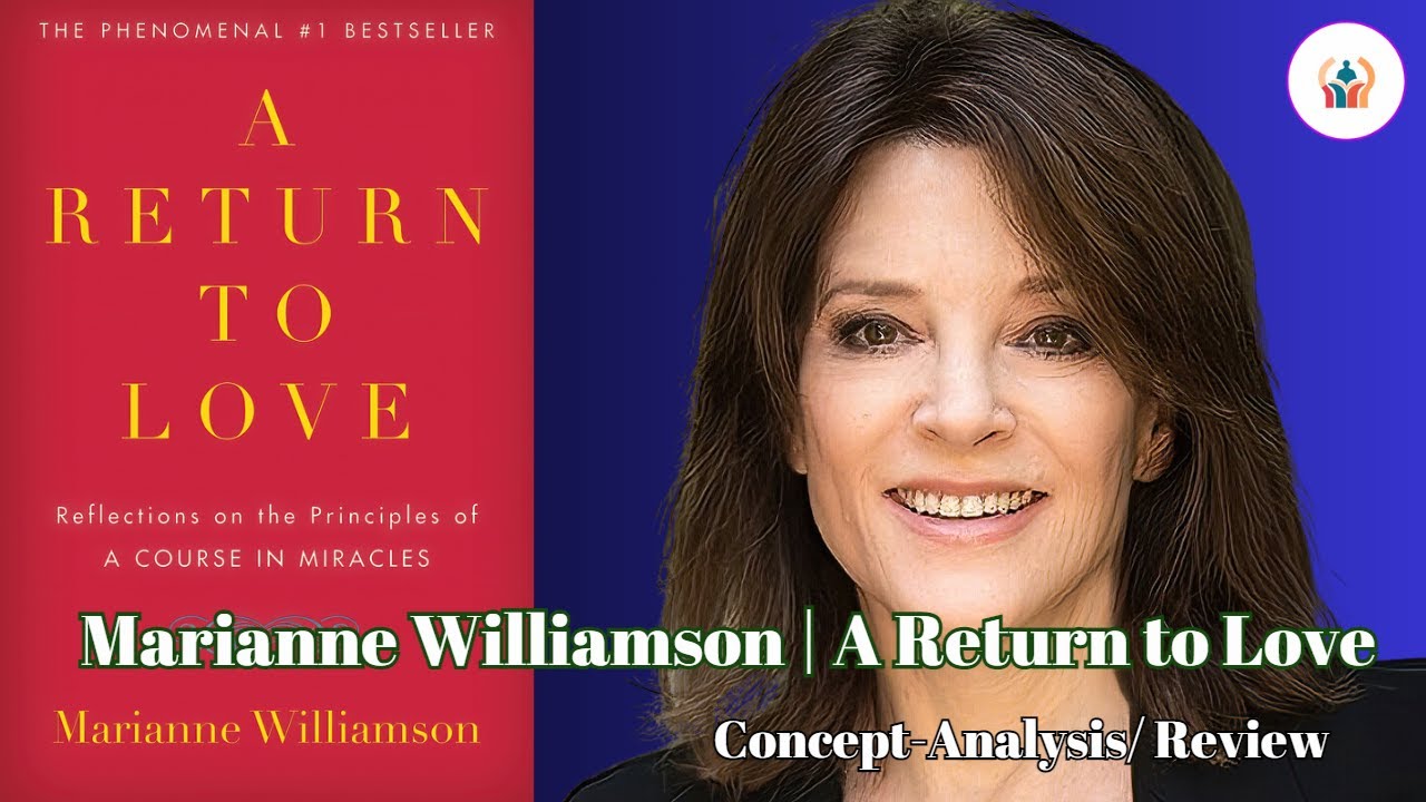 A Return to Love: Awakening the Power of Love for Personal and Global ...