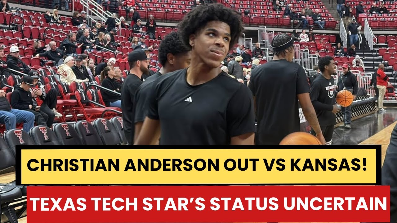 Christian Anderson OUT vs Kansas | Texas Tech Star’s Status Uncertain ...