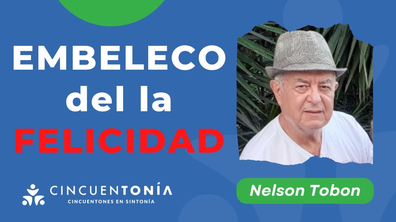 ¿CUAL ES EL EMBELECO CON LA FELICIDAD ??? por NELSON TOBON - YouTube