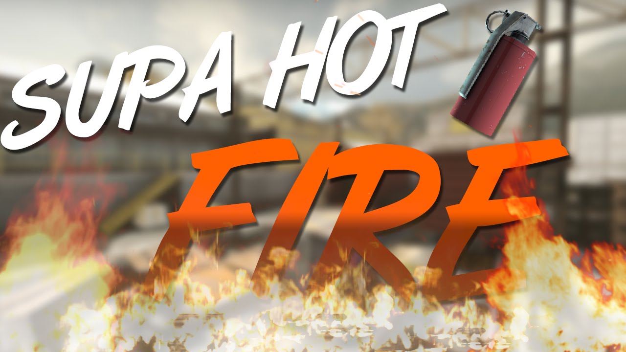 SUPA HOT FIRE! (FIRE ACE!!!!!!!!!!!) - Counter-Strike: Global Offensive ...