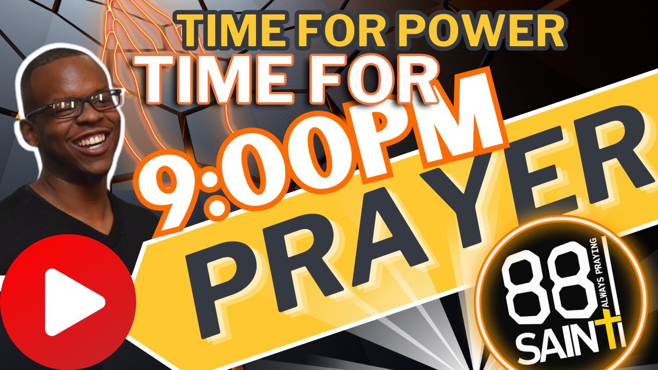 9PM MONDAY PRAYER 9-23-24 - YouTube