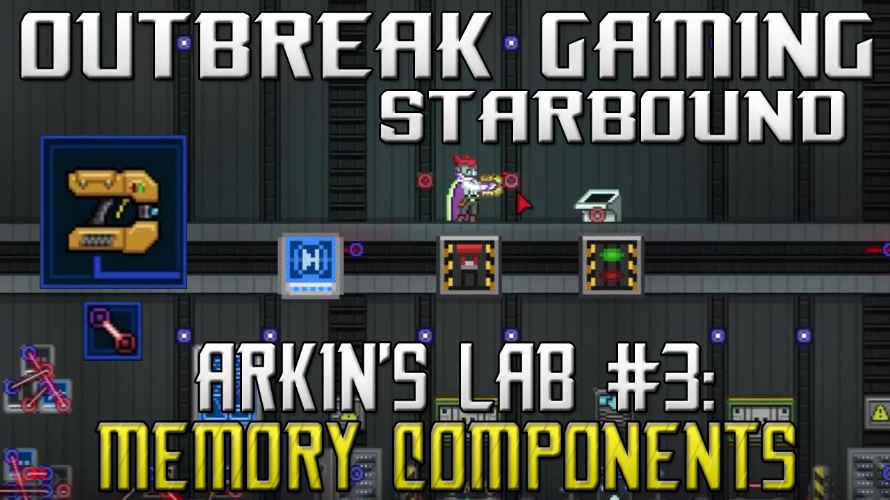 Starbound - Arkin's Lab #3: Memory Components - YouTube