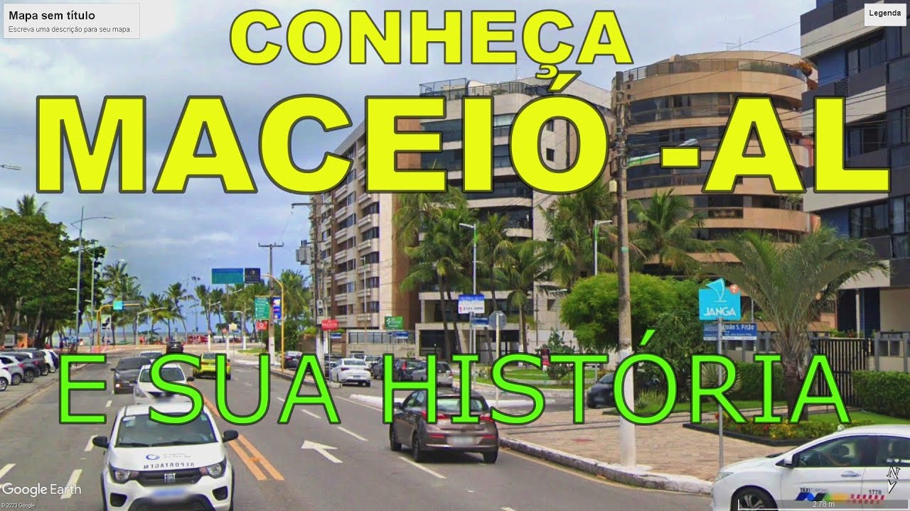 MACEIÓ| CAPITAL DE ALAGOAS | Conheça a História desta capital nordestina - YouTube