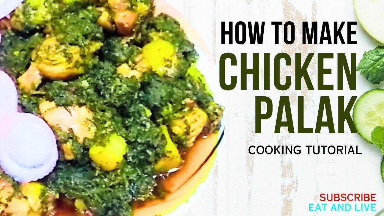 Savor the Flavors: Mastering the Art of Chicken Palak | Step-by-Step ...