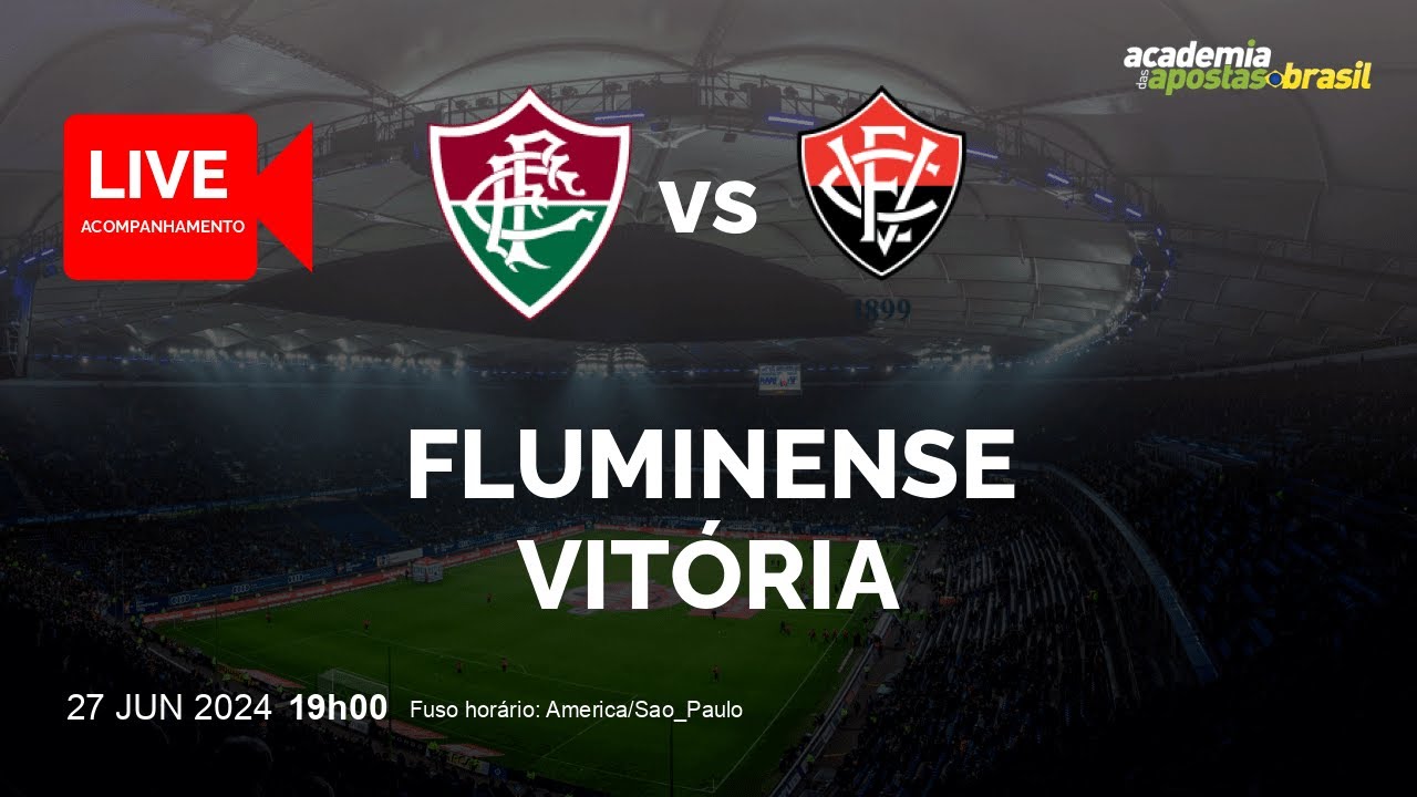 FLUMINENSE X VITóRIA AO VIVO | BRASIL - BRASILEIRãO SéRIE A - RODADA 12 ...