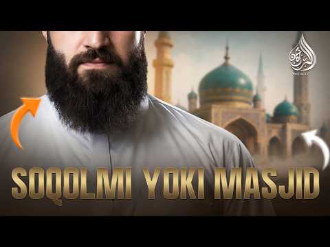 Soqolmi yoki masjid? | Ustoz Usmon
