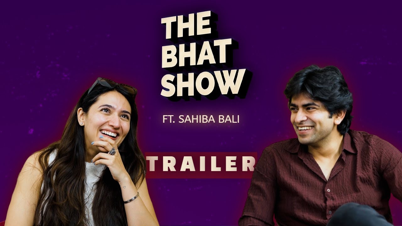 Trailer out now | Sahiba Bali | The Bhat Show | Anish Bhat | Milestone ...