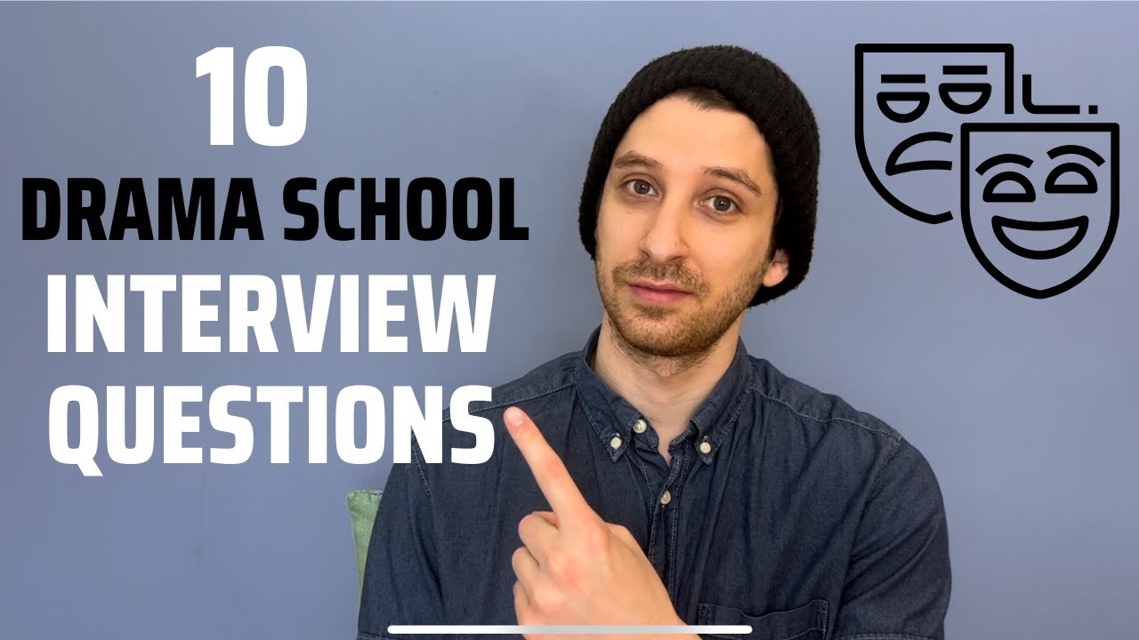 Rock Your Drama School Interview! (Expect these 10 QUESTIONS) - YouTube