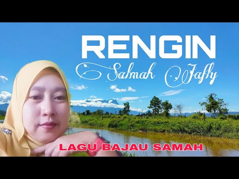 RENGIN - Salmah Jafly (Lagu Bajau Samah) | Official Lyric Video