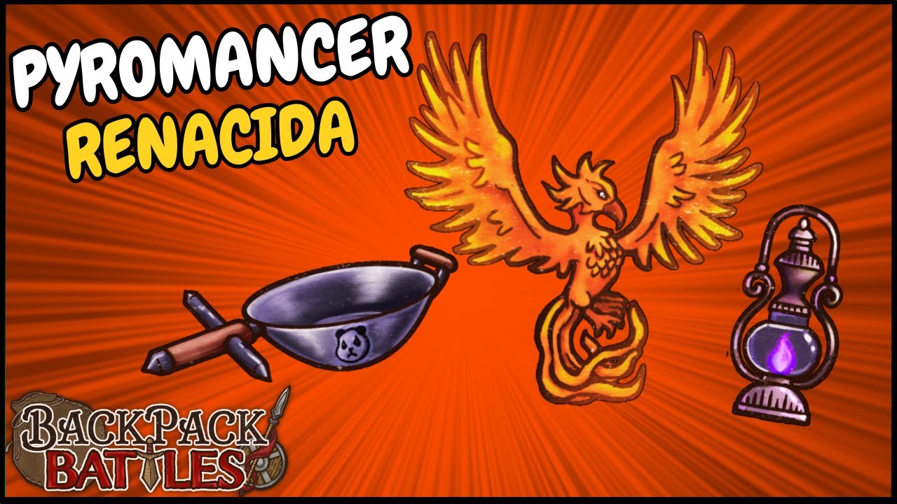 IMPOSIBLE MORIR con esta BUILD de PYROMANCER 🐦‍🔥 | Backpack Battles ...