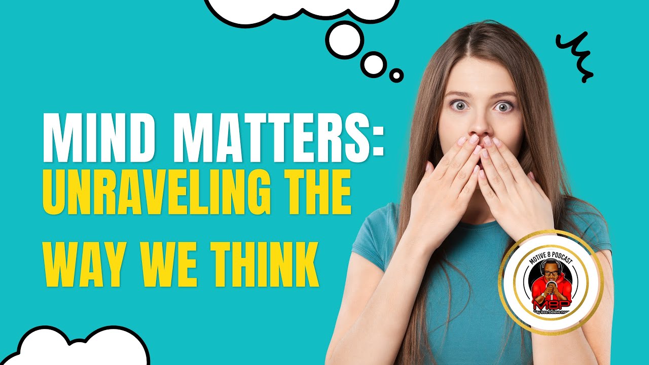 Mind Matters: Unraveling the way we think - YouTube