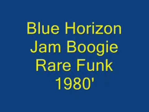 Blue Horizon, Jam Boogie (Rare Funk 1980') - YouTube
