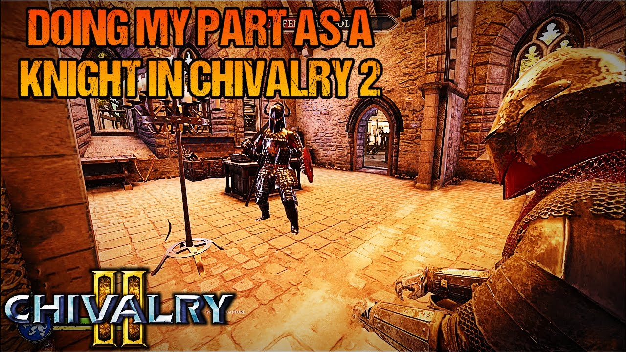 Today's lovely Chivalry 2 Experience - YouTube