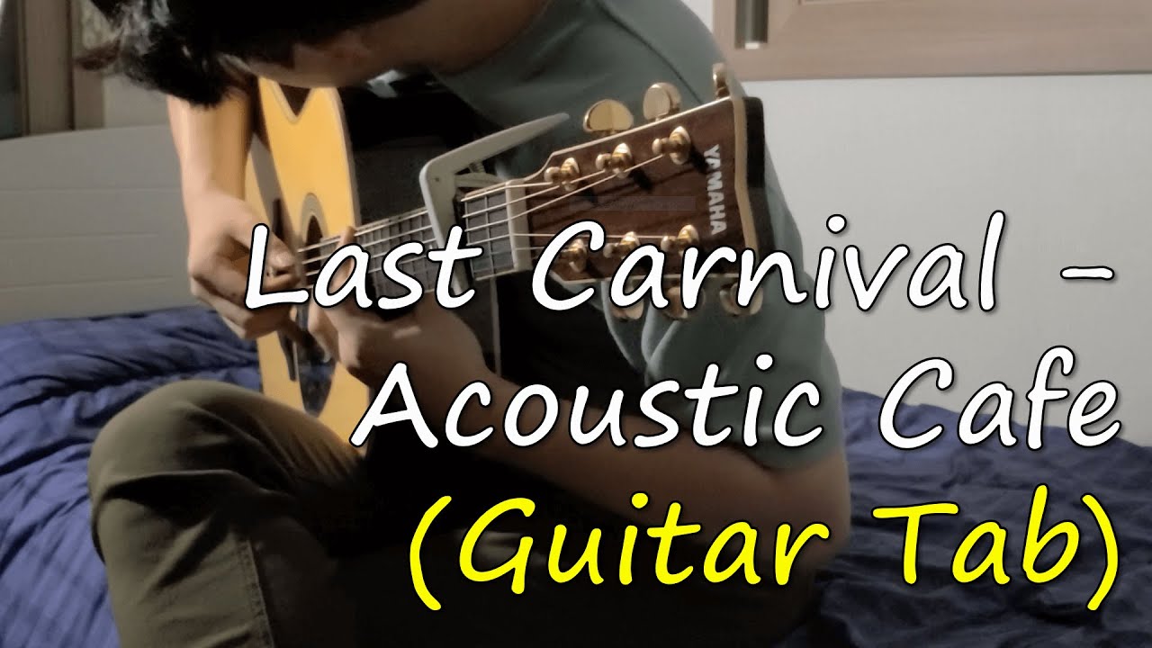 Last Carnival - Acoustic Cafe｜Fingerstyle guitar｜TAB - YouTube