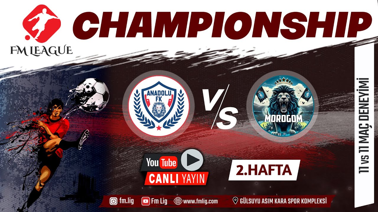 FM LEAGUE / CHAMPIONSHIP / ANADOLU FK - MOROGOM CITY / 2. HAFTA - YouTube