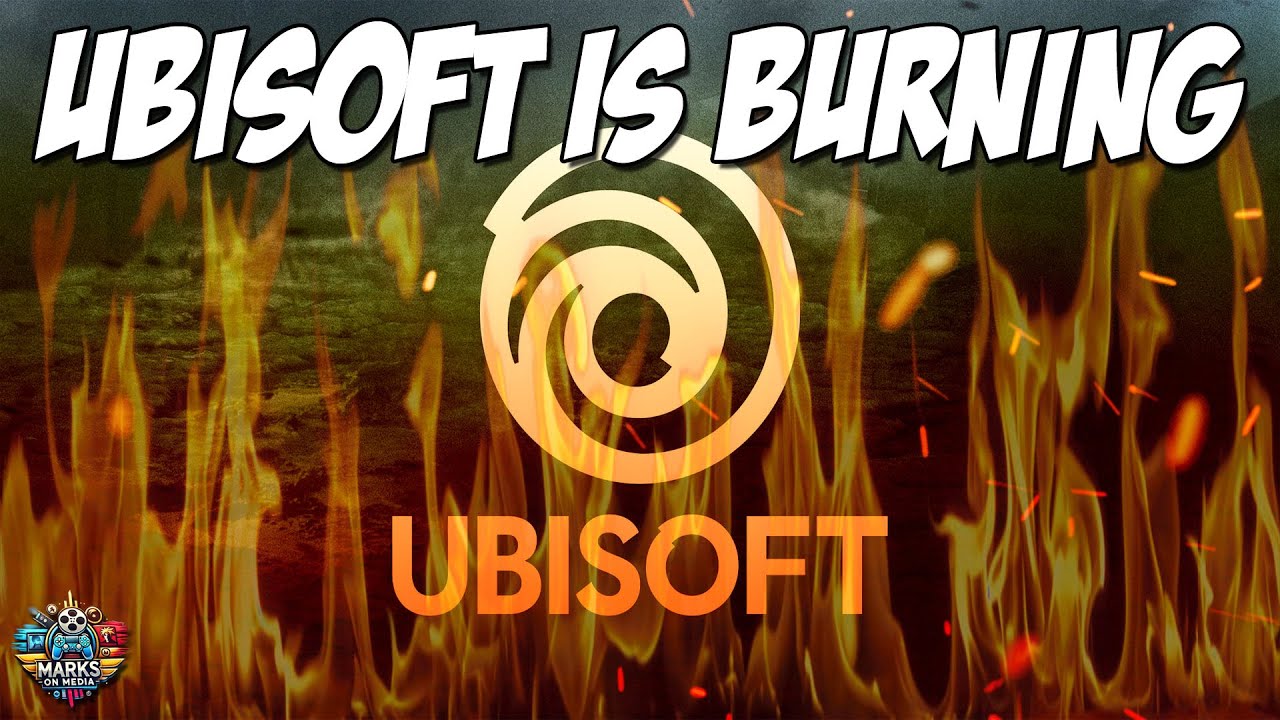 Ubisoft is Burning - YouTube