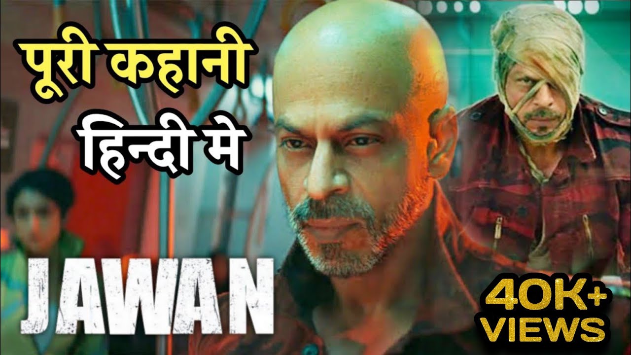 Jawan Movie Explained In Hindi | Jawan Explained | Jawan Explained In ...