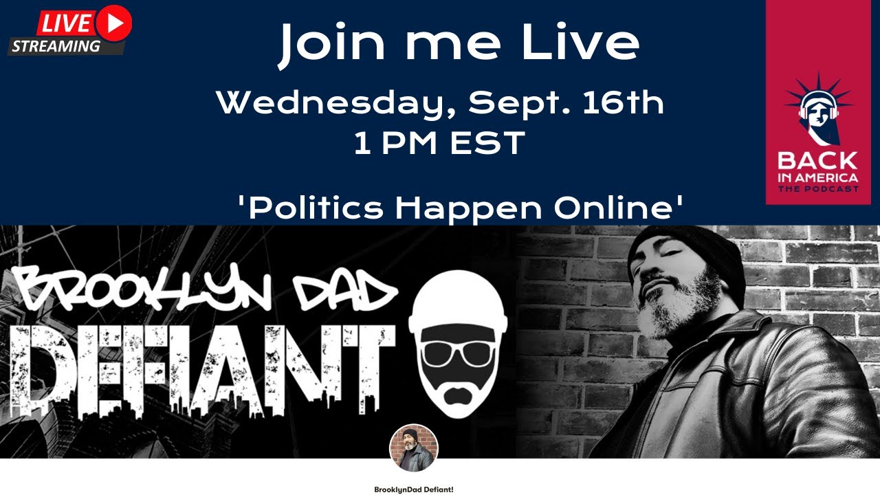 Political Commentator Twitter Celebrity BrooklynDad_Defiant! Live on ...