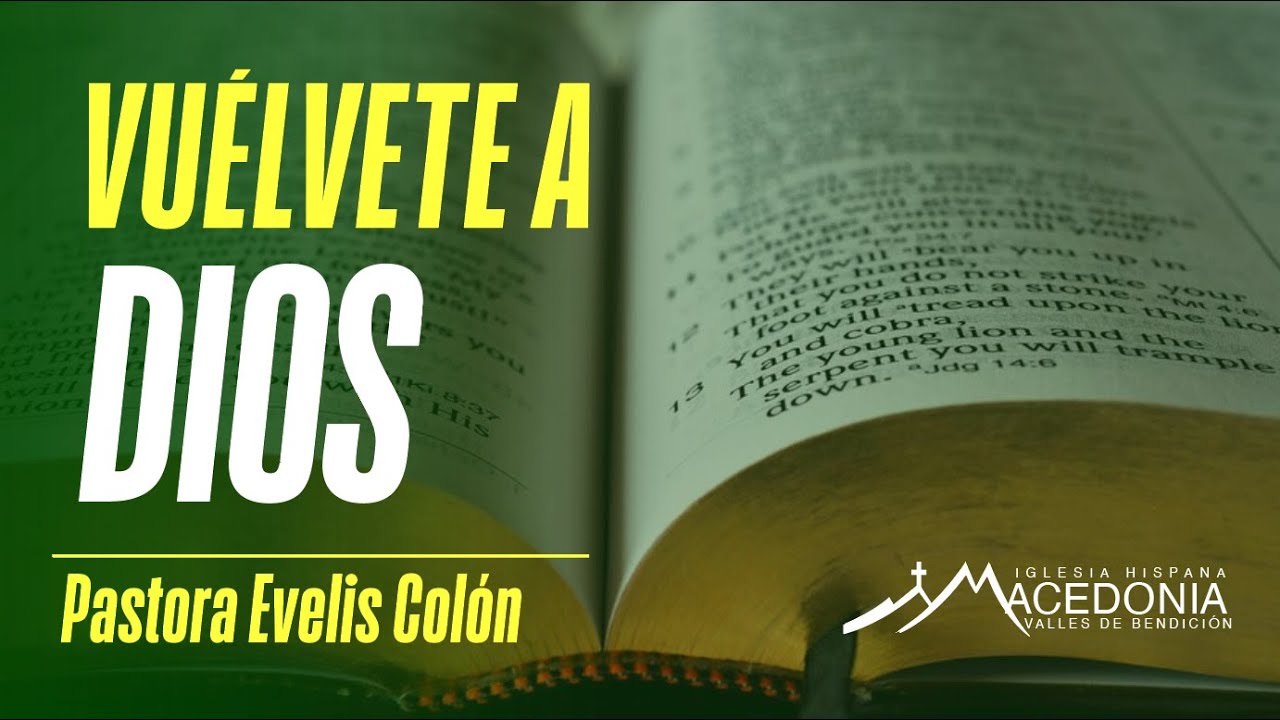 VUELVETE A DIOS • PASTOR SAMUEL COLON - YouTube