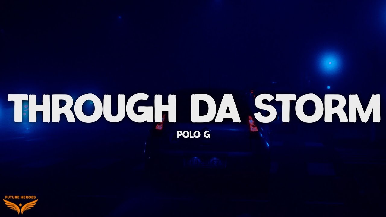 Polo G - Through Da Storm (Lyrics) - YouTube