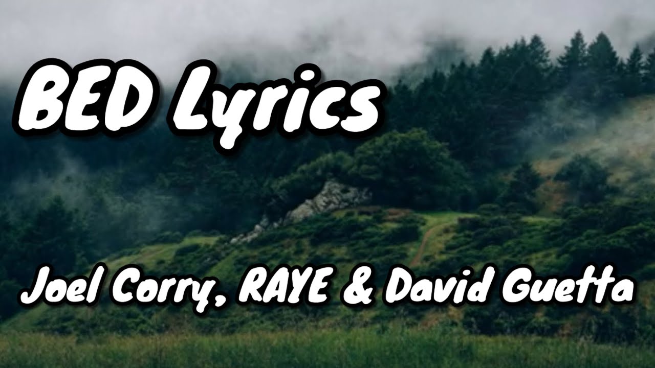 BED Lyrics Joel Corry, RAYE & David Guetta - YouTube