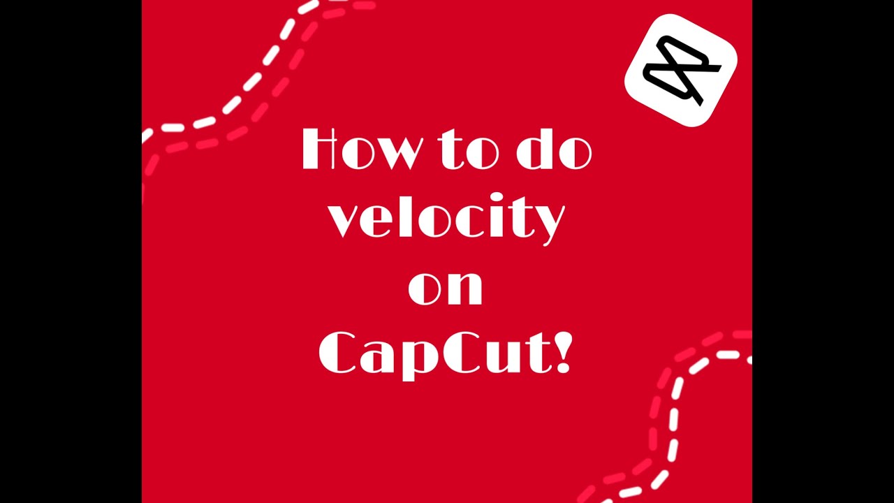 Velocity tutorial on CapCut! - YouTube
