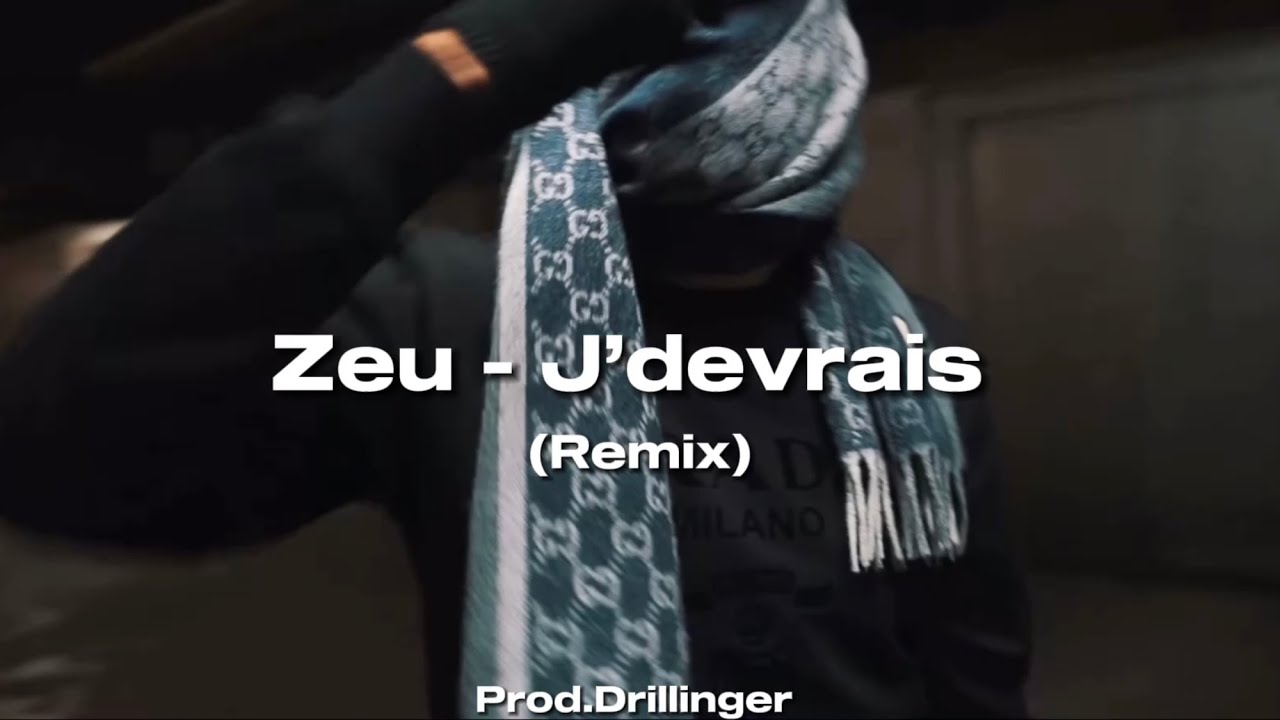 ZEU - J’DEVRAIS (REMIX OFFICIEL) - YouTube