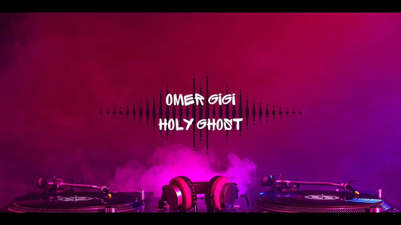 RAREFYD Music presents: OMER GIGI | HOLY GHOST - YouTube