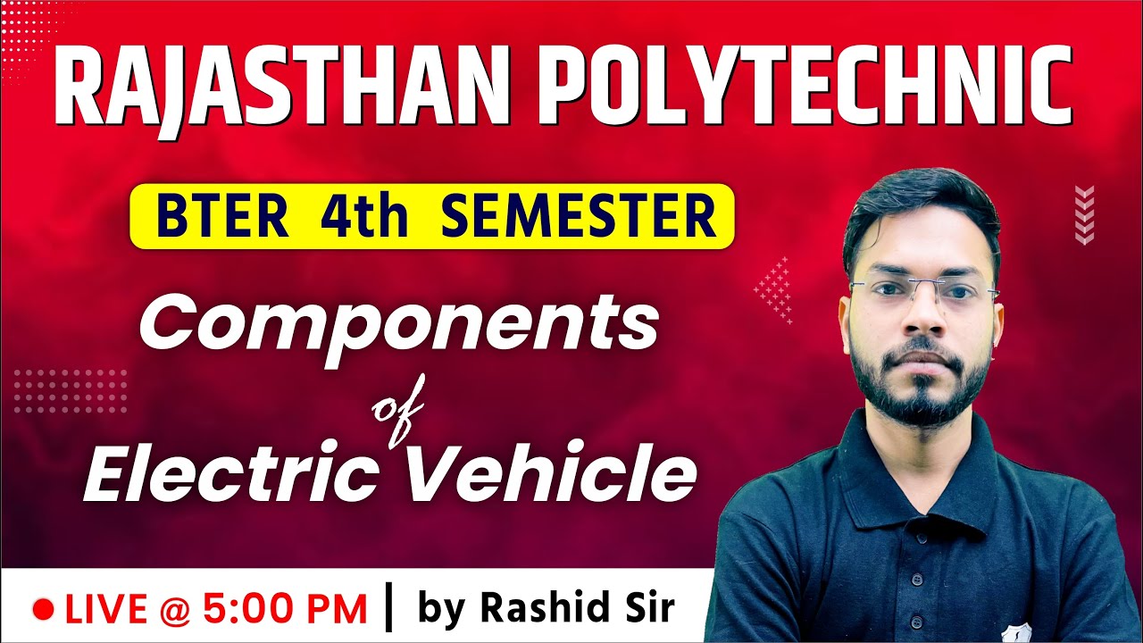 Components of Electric Vehicle | BTER 4th Semester | by Rashid Sir | Rajasthan Polytechnic - YouTube