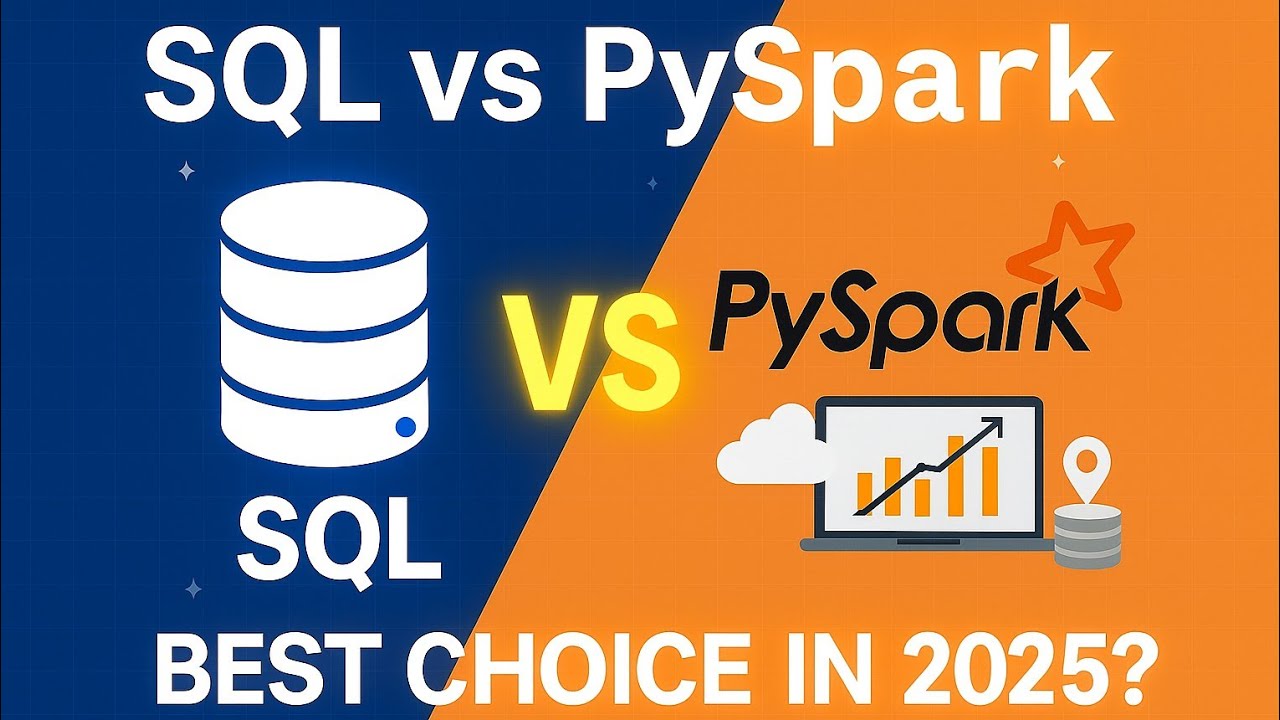 SQL vs PySpark: Which One Should You Learn in 2025? | PySpark Tutorial ...