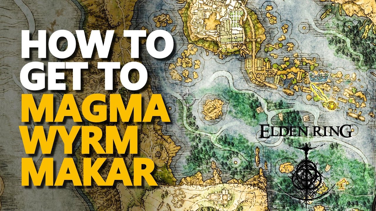 How to get to Magma Wyrm Makar Elden Ring - YouTube