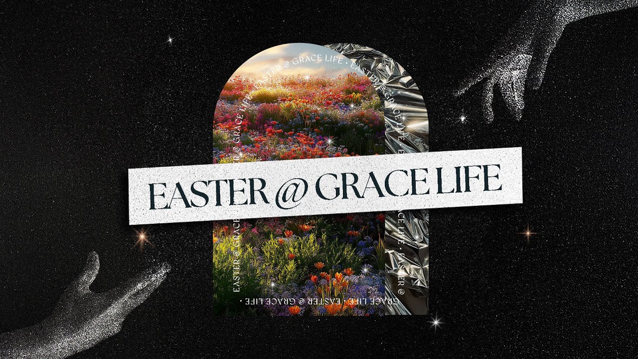Easter At Grace Life - YouTube