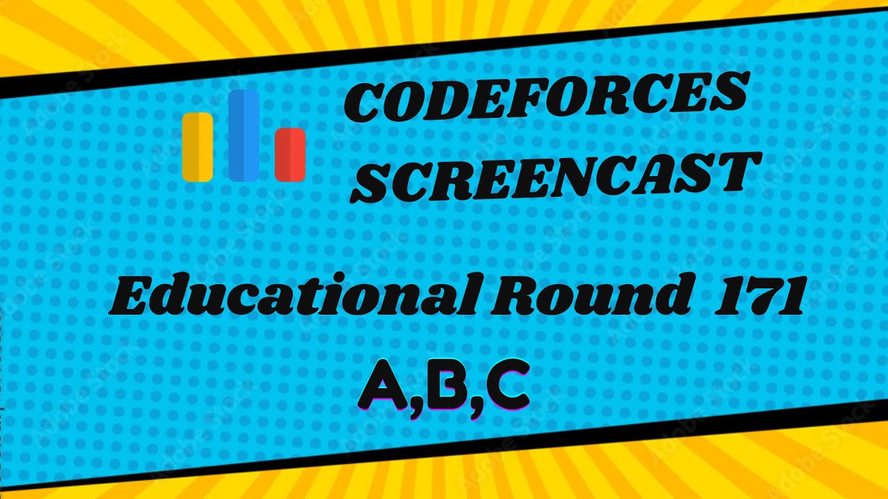 Educational Codeforces Round 171 | A,B,C solved - YouTube