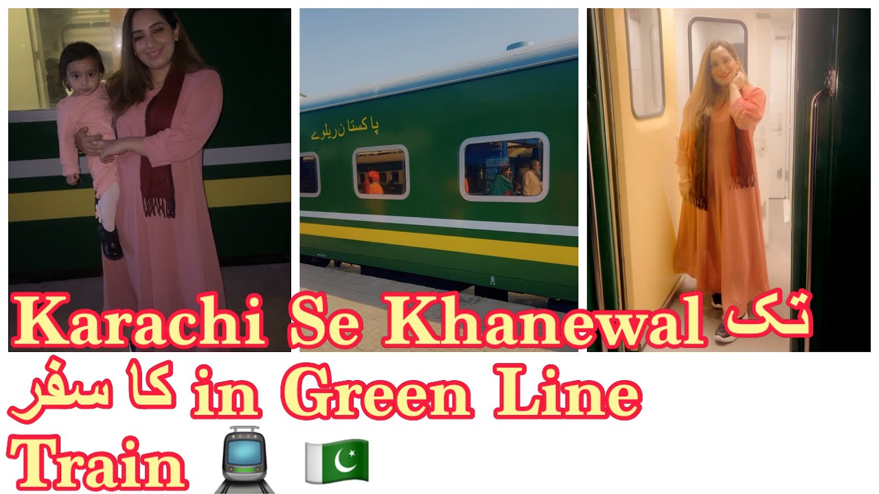 Green Line Train Karachi To Khanewal || Travel In Pakistans Best A/C ...
