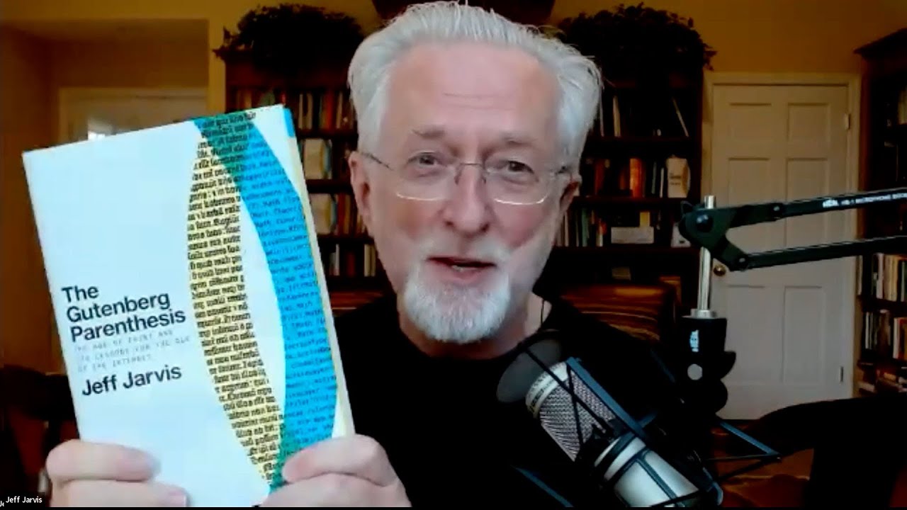 Jeff Jarvis: The Gutenberg Parenthesis ("Il giornalismo che verrà ...