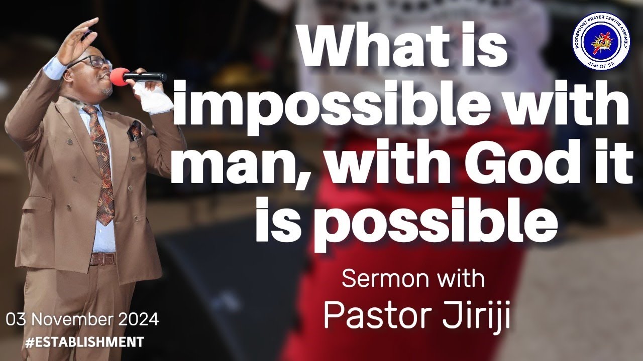 What is impossible with men, with God it is possible - Pastor Alfred ...