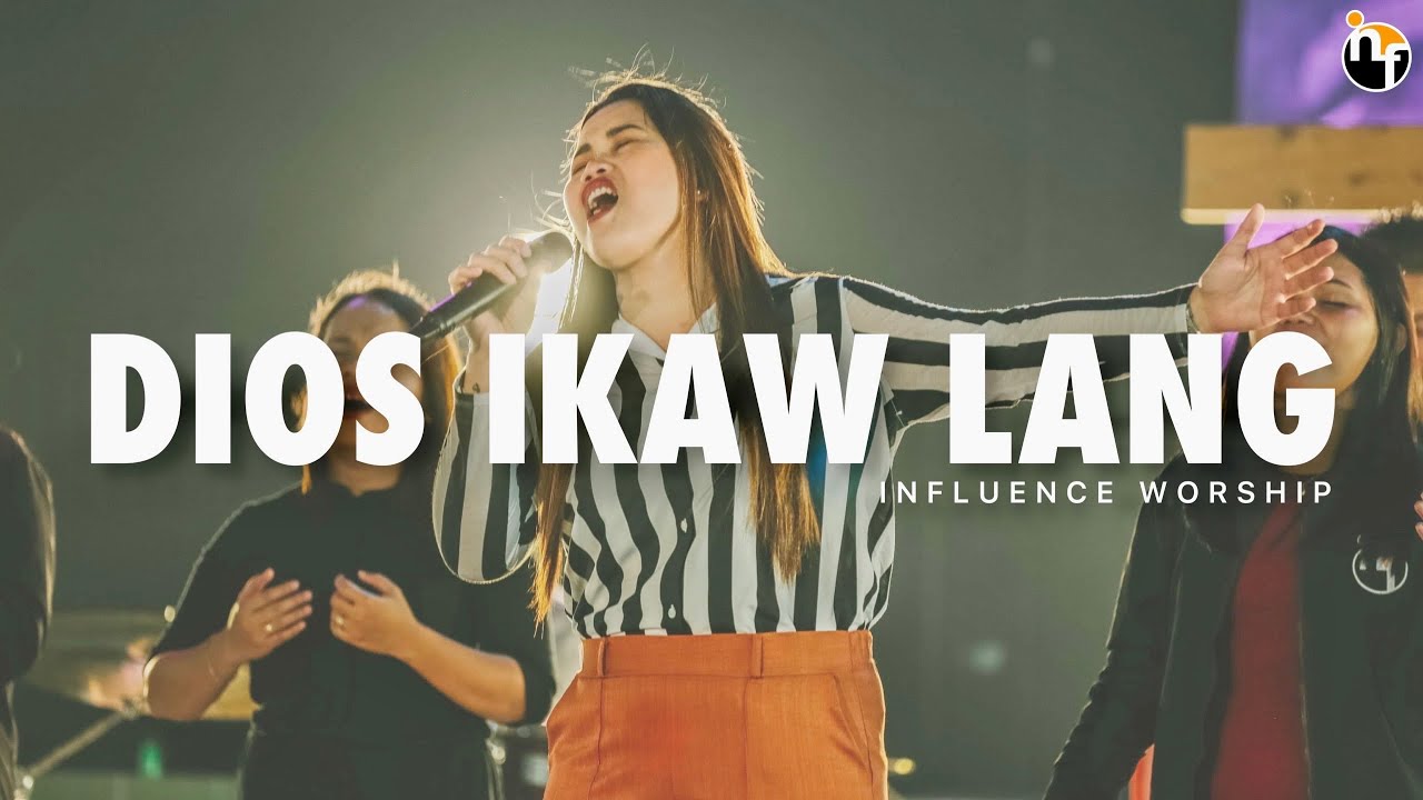 DIOS IKAW LANG | INFLUENCE WORSHIP Official Music Video - YouTube