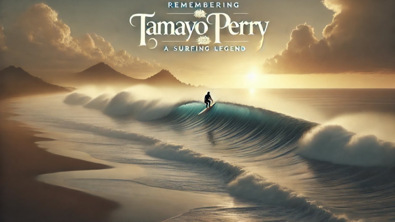 Remembering Tamayo Perry: A Surfing Legend - YouTube