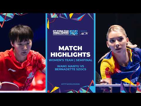 Wang Manyu vs Bernadette Szocs | WT - SF | #ITTFWorlds2026