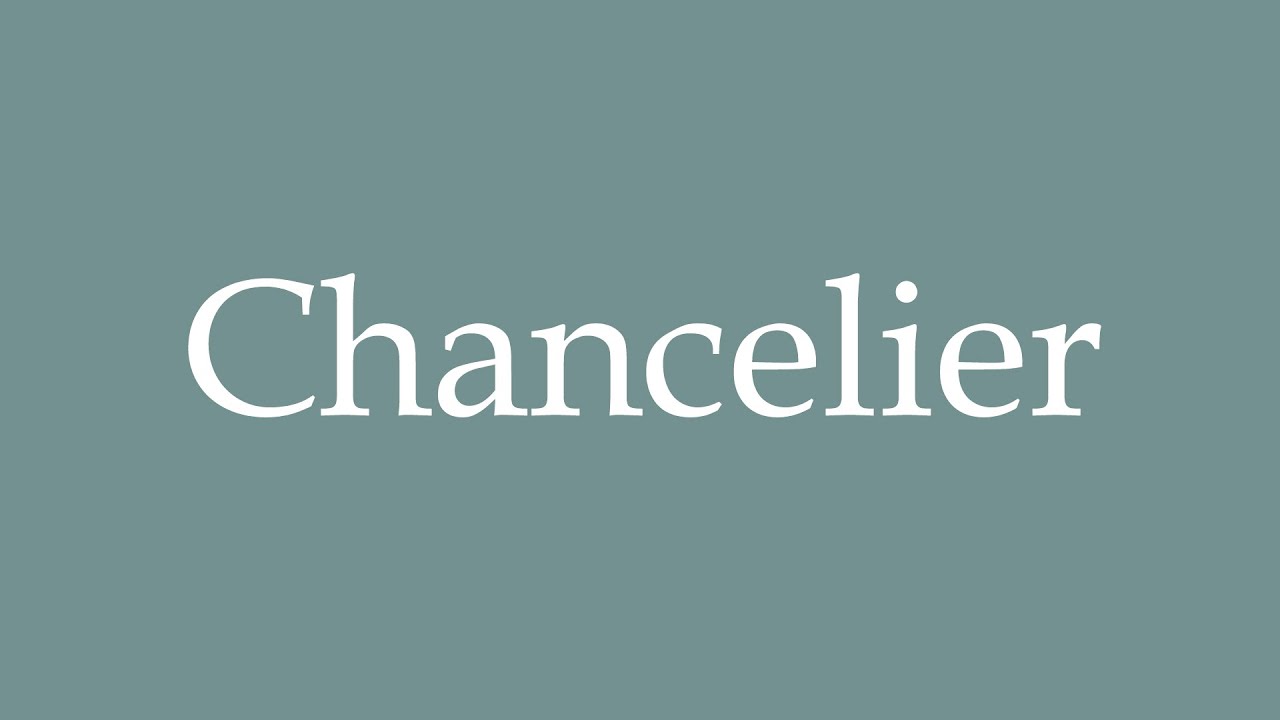 How to Pronounce ''Chancelier'' (Chancellor) Correctly in French - YouTube
