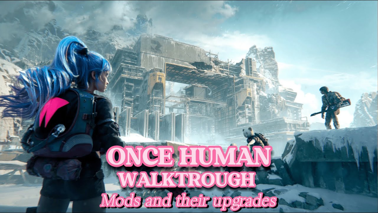 ONCE HUMAN - Mods and their upgrades! - WALKTHROUGH PART 62 #oncehuman ...