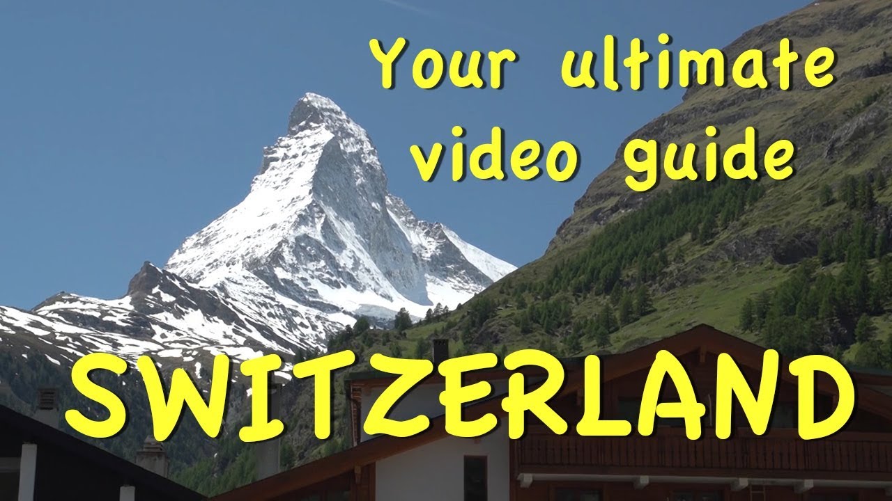Switzerland Introduction: Your Ultimate Video Guide - YouTube