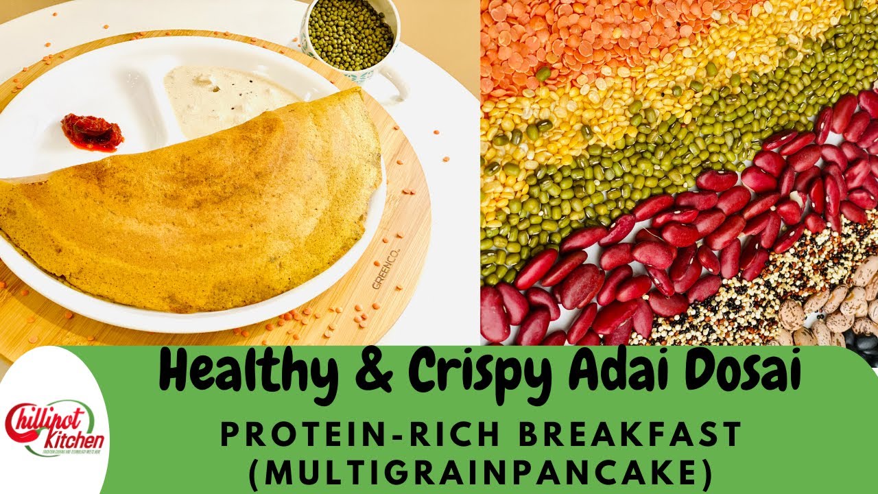 Ada Dosa for Breakfast|Multigrain Dosa | Protein-Rich Breakfast | No ...