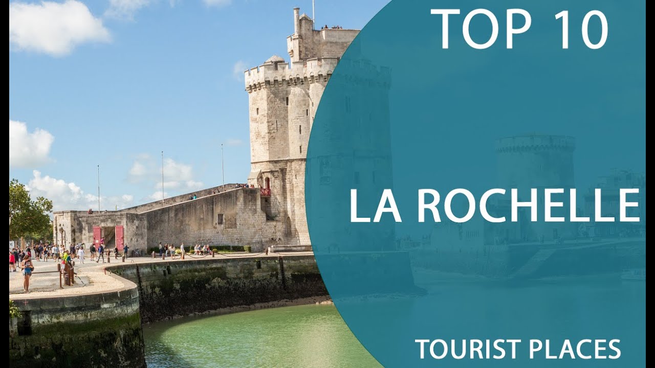 Top 10 Best Tourist Places to Visit in La Rochelle | France - English ...