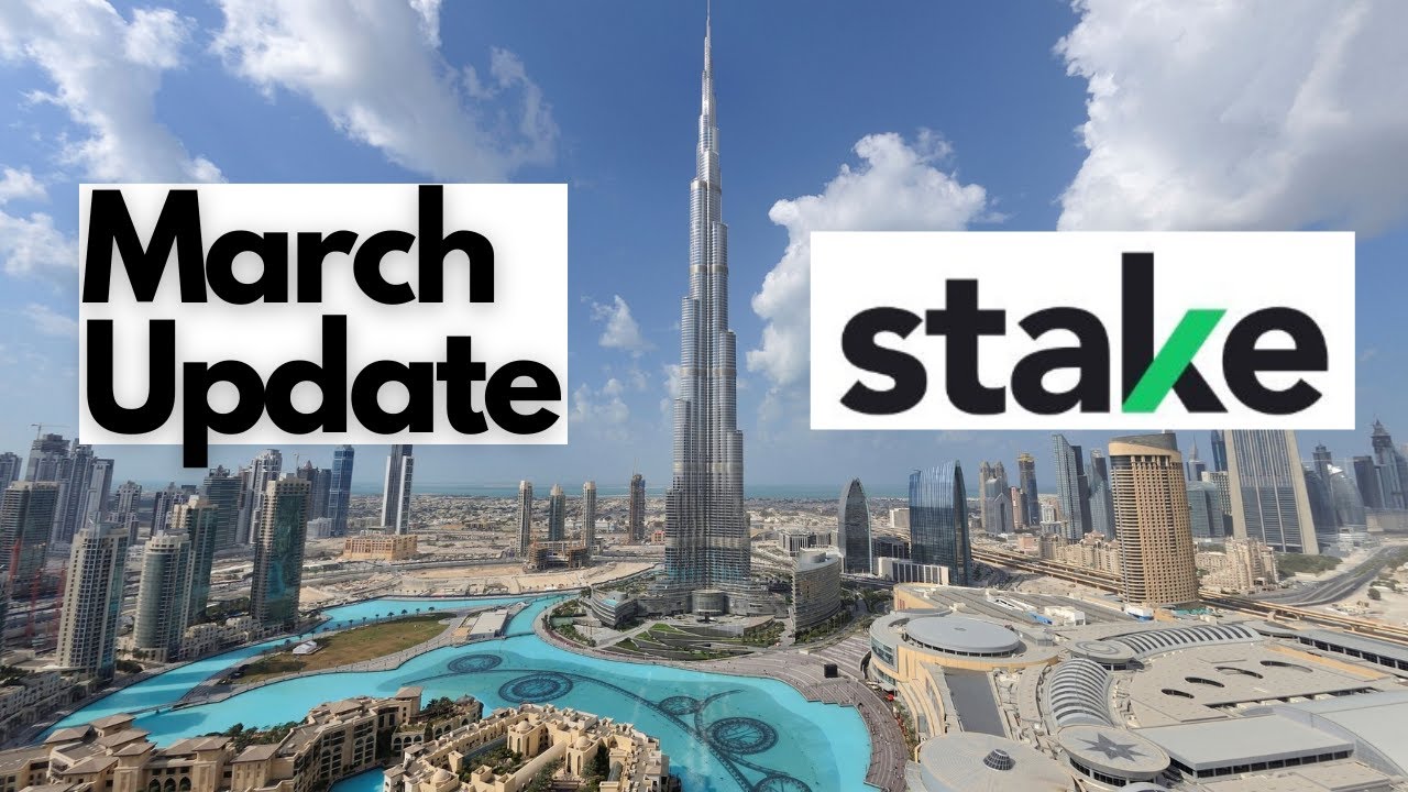 Stake Dubai Investing March 2023 Update - YouTube