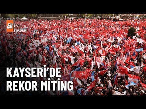 Erdoğan Kayseri’ye çıkarma yaptı  - atv Ana Haber 6 Mayıs 2023