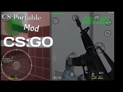 CS Portable Mod CS:GO Android Gameplay!!! - YouTube